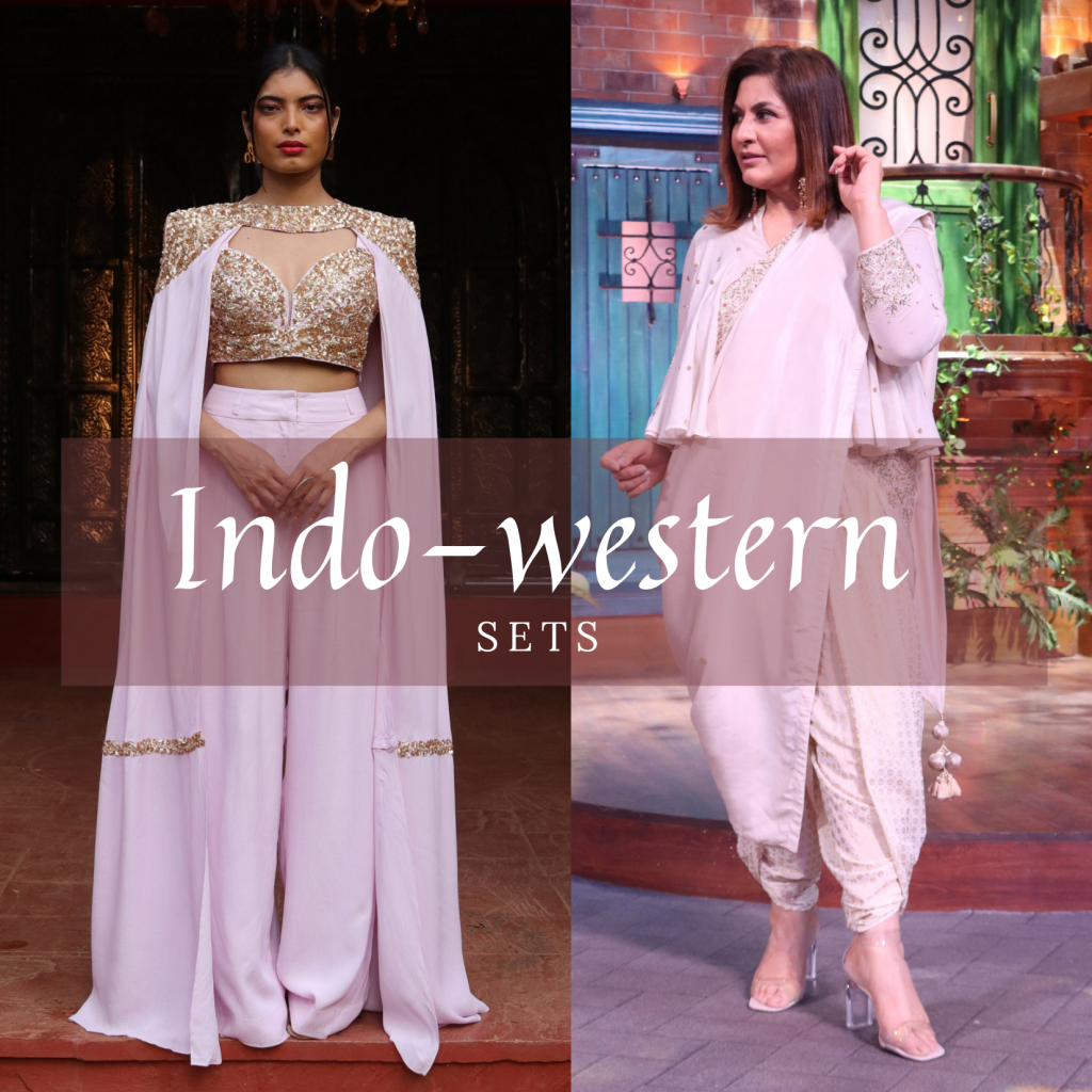 INDO-WESTERN SETS - Style and Fashion @ DateTheRamp!