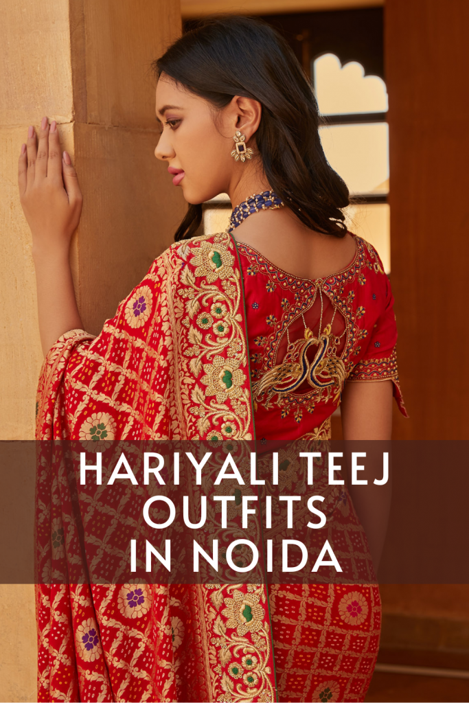 Hariyali Teej Festive Outfits in Noida - Style and Fashion @ DateTheRamp!